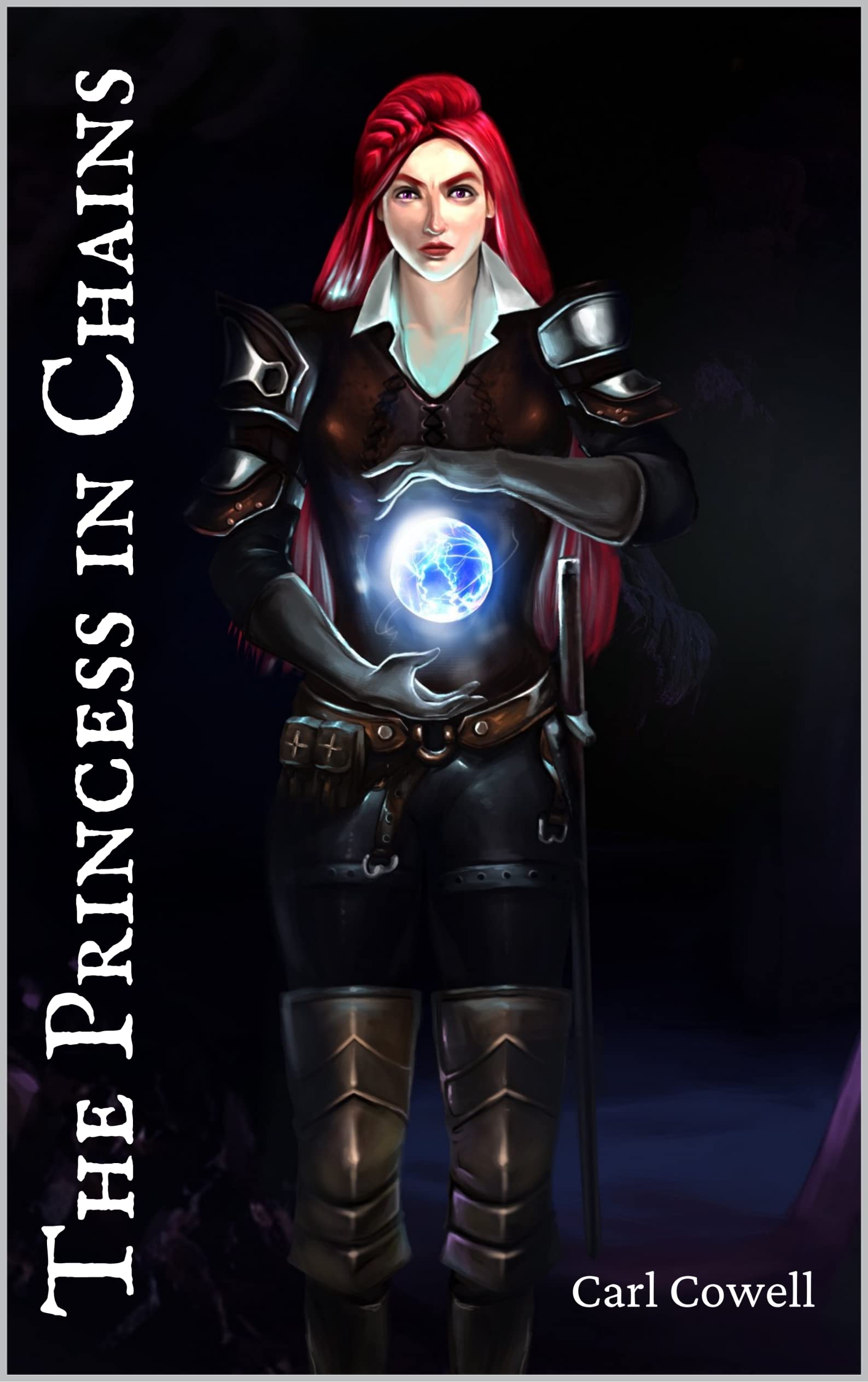 The Princess in Chains by Carl Cowell | Goodreads