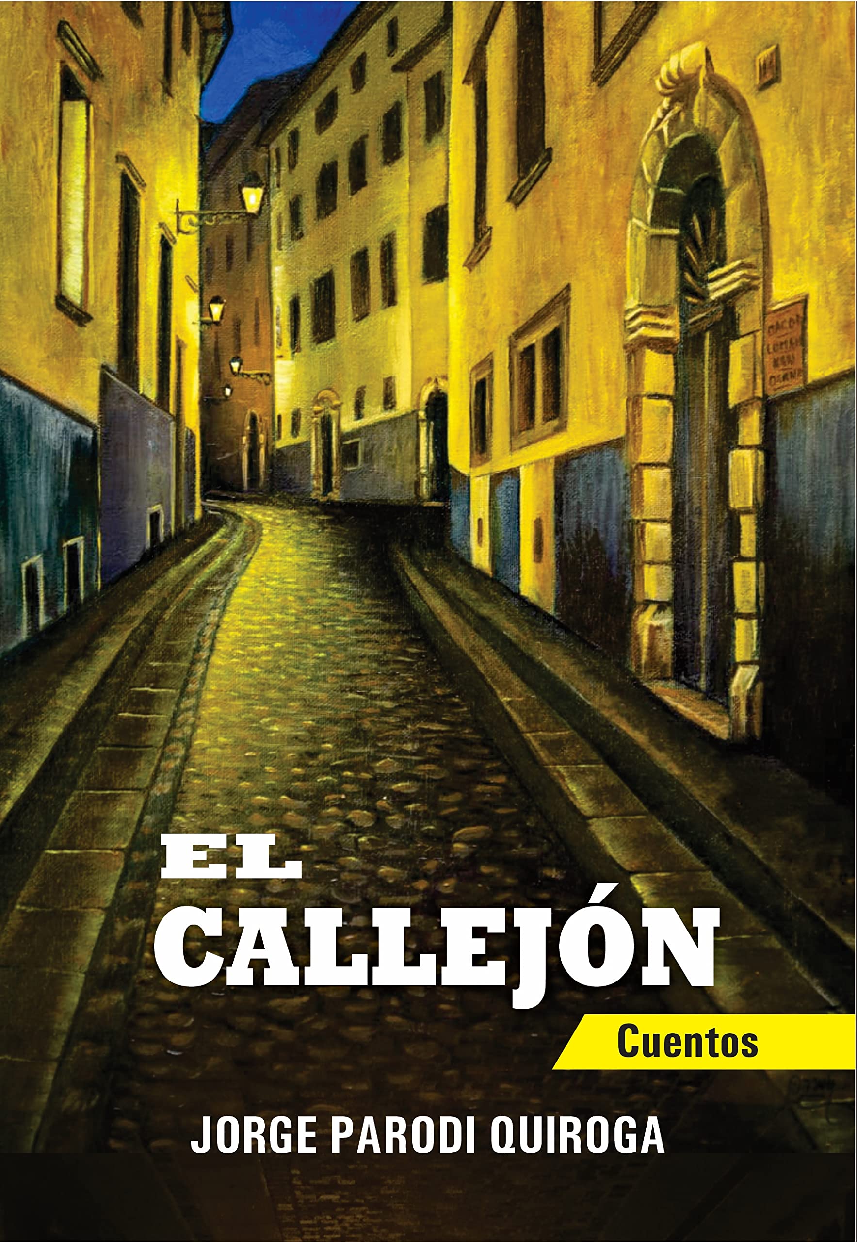 El callejón by Jorge Parodi Quiroga | Goodreads