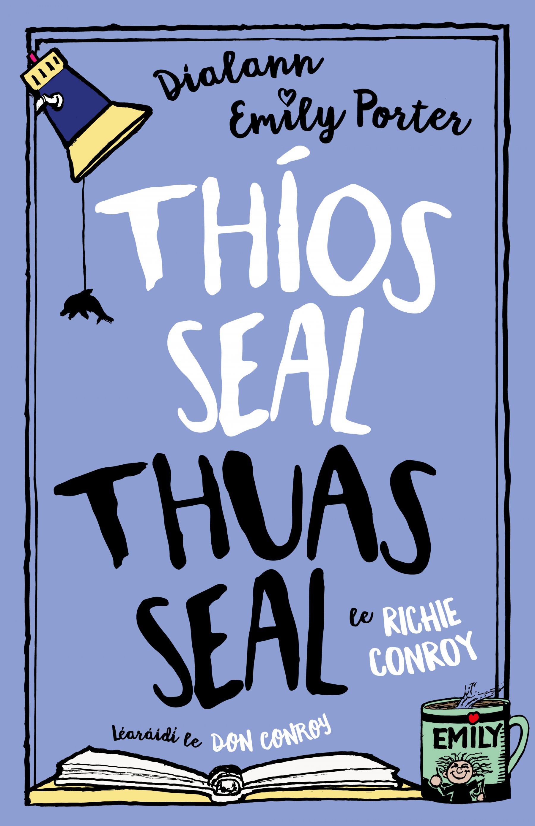 Dialann Emily Porter: Thíos Seal Thuas Seal by Richie Conroy | Goodreads
