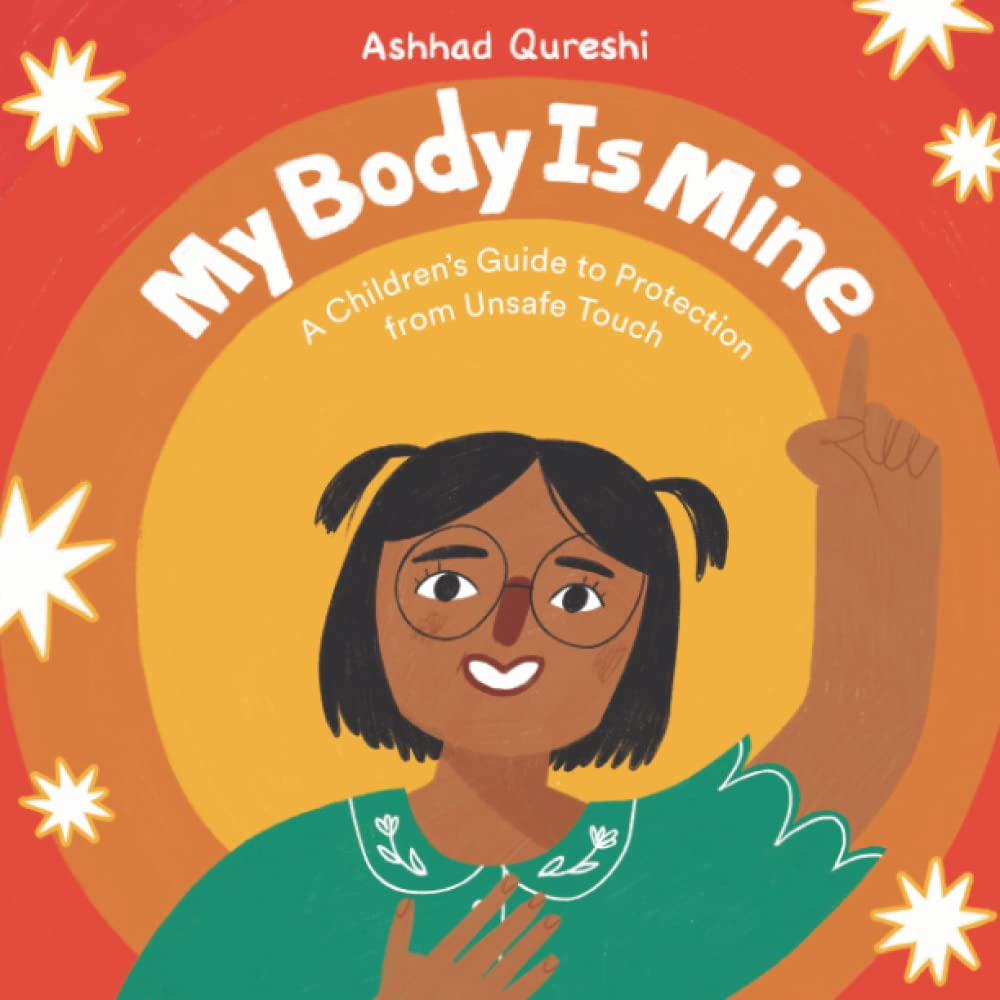My Body Is Mine: A Children’s Guide to Protection from Unsafe Touch by ...