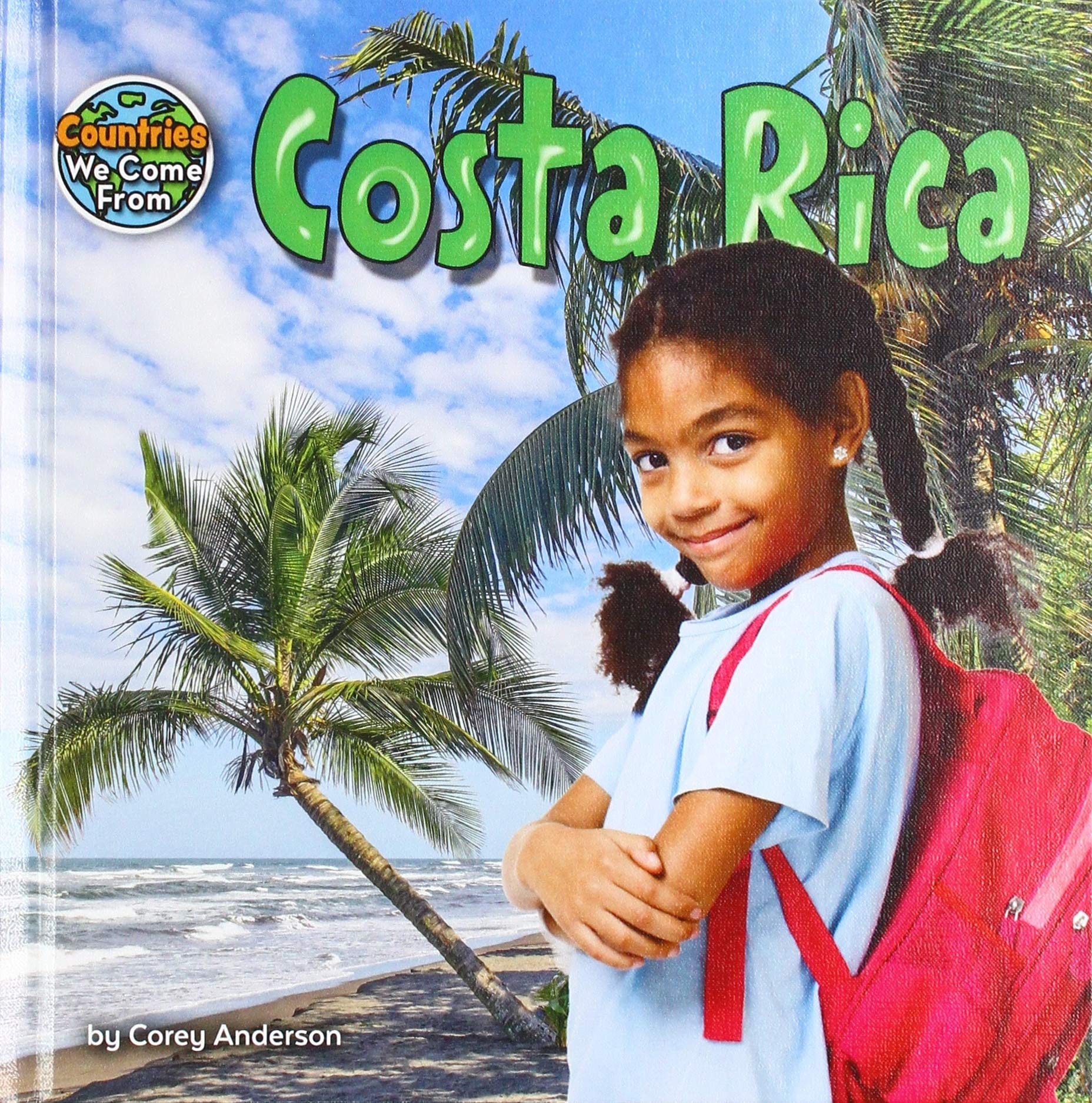 Costa Rica (Countries We Come from) by Corey Anderson | Goodreads