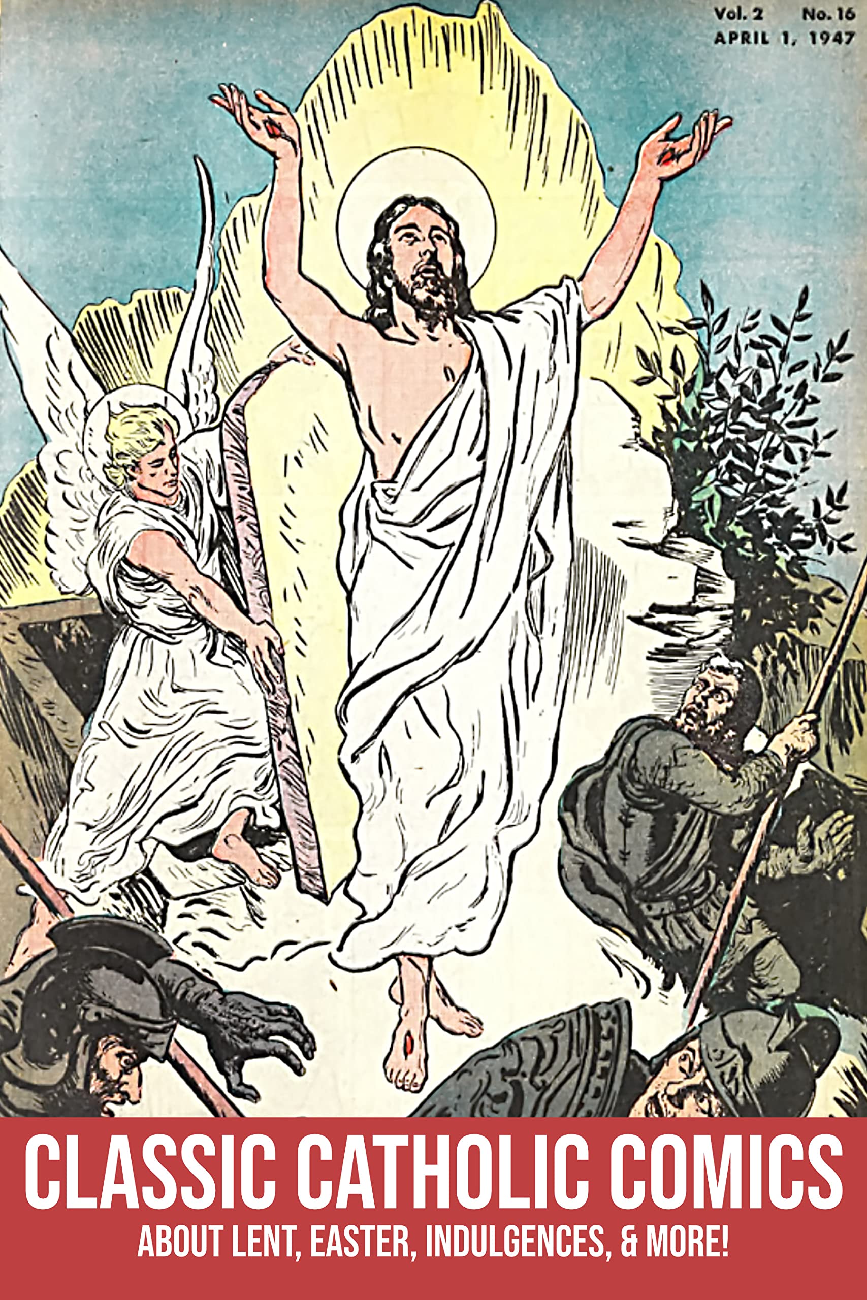Classic Catholic Comics: About Lent, Easter, Indulgences, and More! by ...