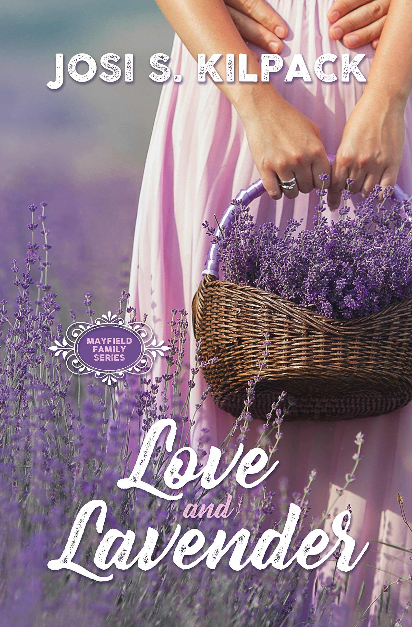 Love and Lavender (Mayfield Family Series, 4) by Josi S. Kilpack ...