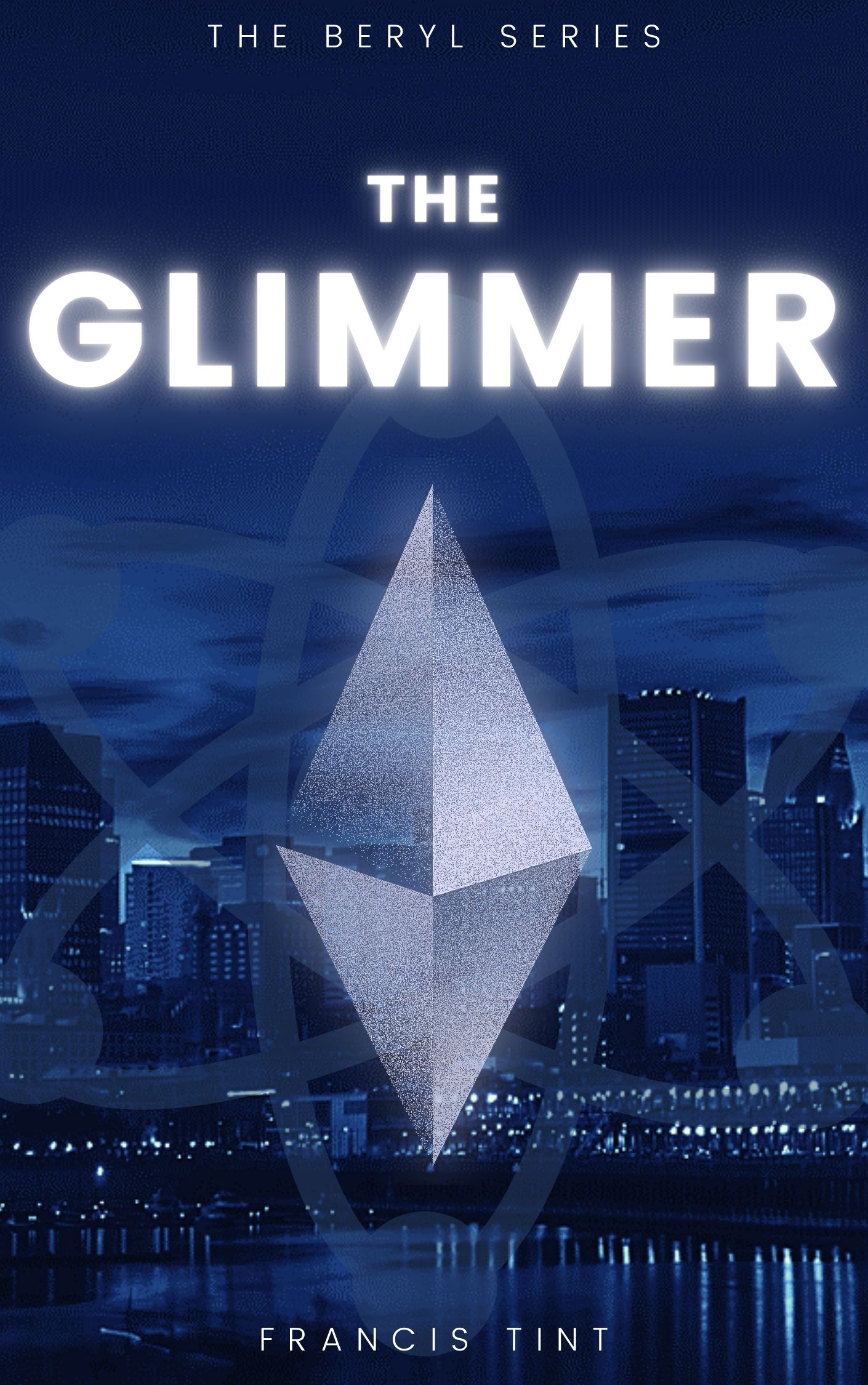 The Glimmer (The Beryl Series, #1) by Francis Tint | Goodreads