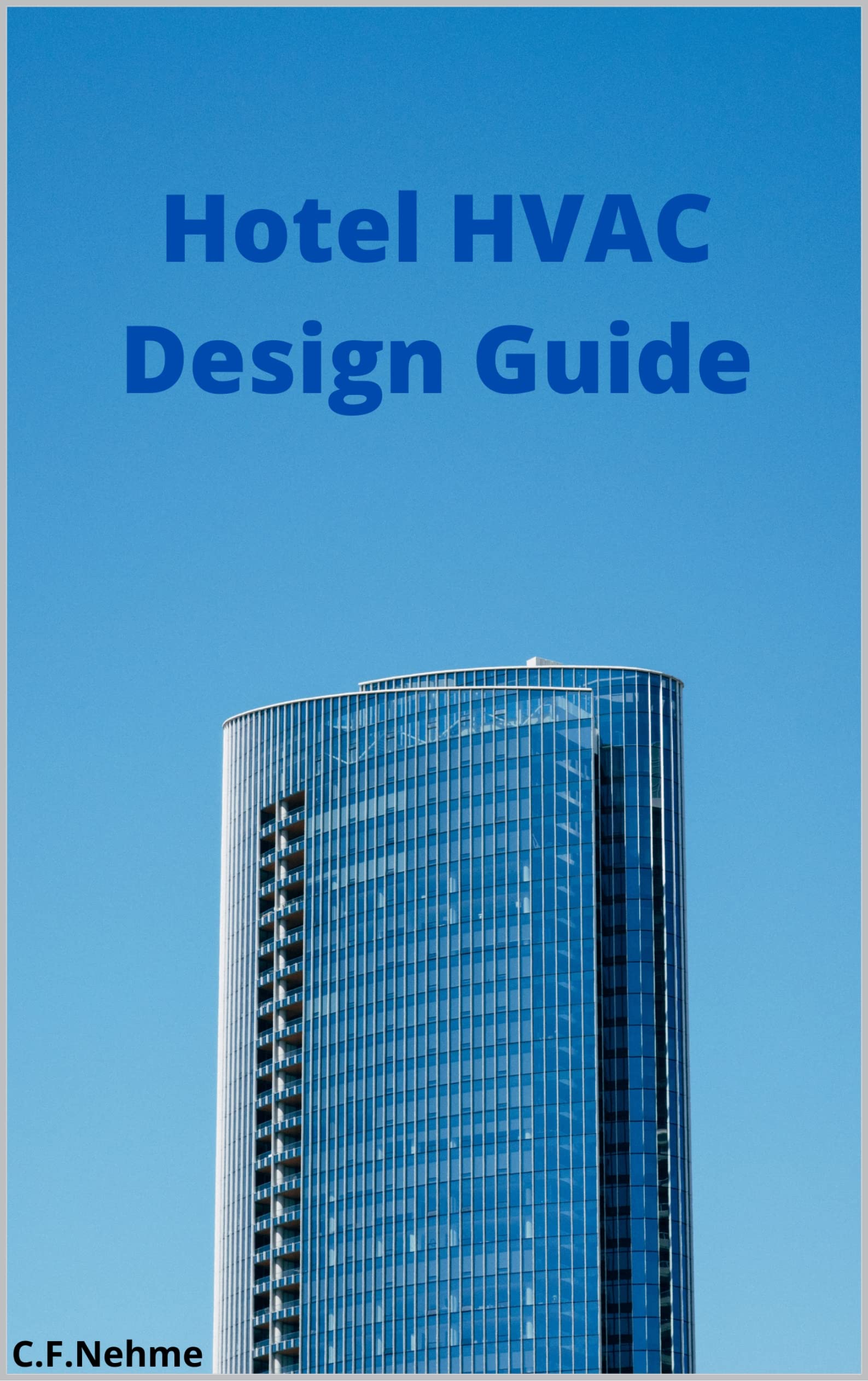 Hotel HVAC Design Guide by Charles Nehme | Goodreads