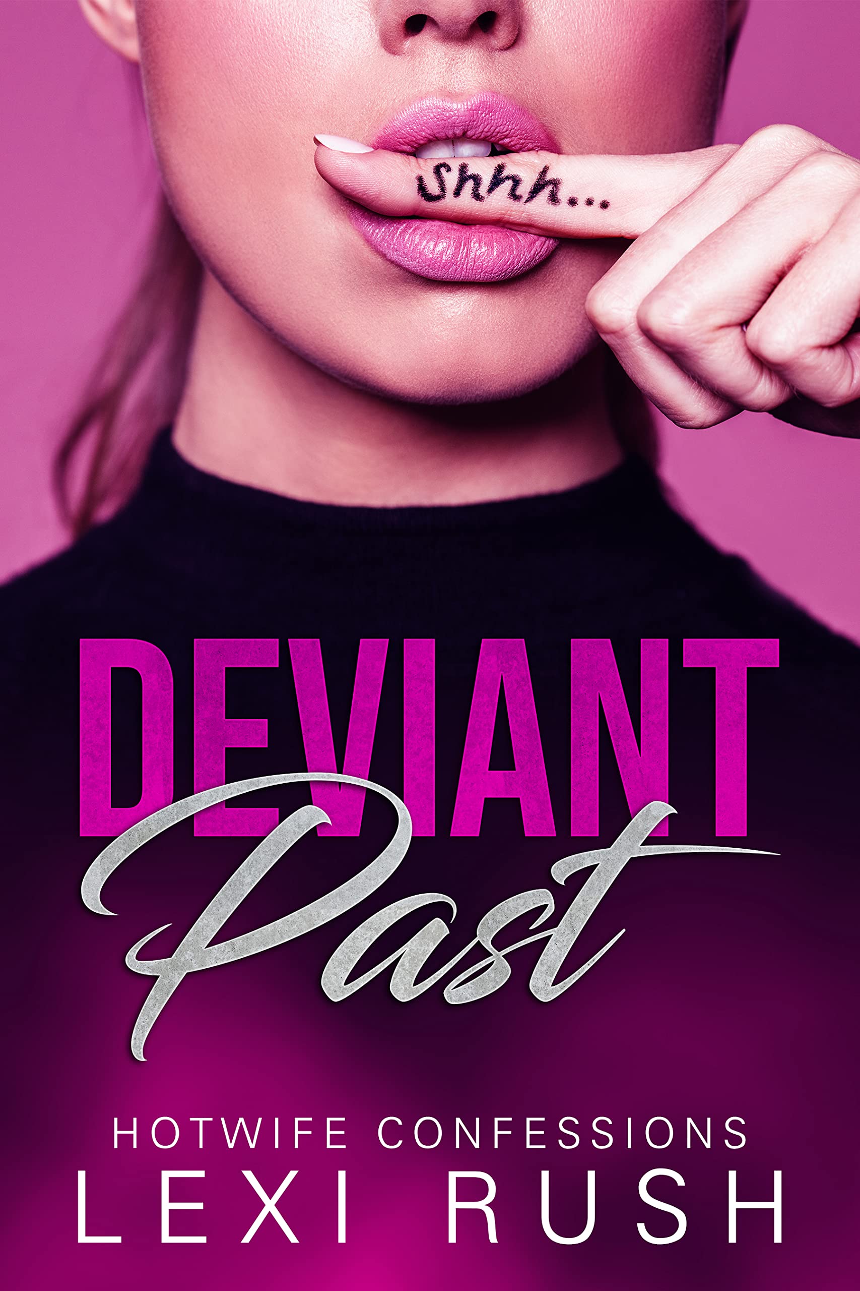 Deviant Past: Hotwife Training by Lexi Rush | Goodreads