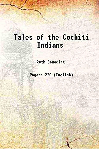 Tales of the Cochiti Indians 1931 [Hardcover] by Ruth Benedict | Goodreads