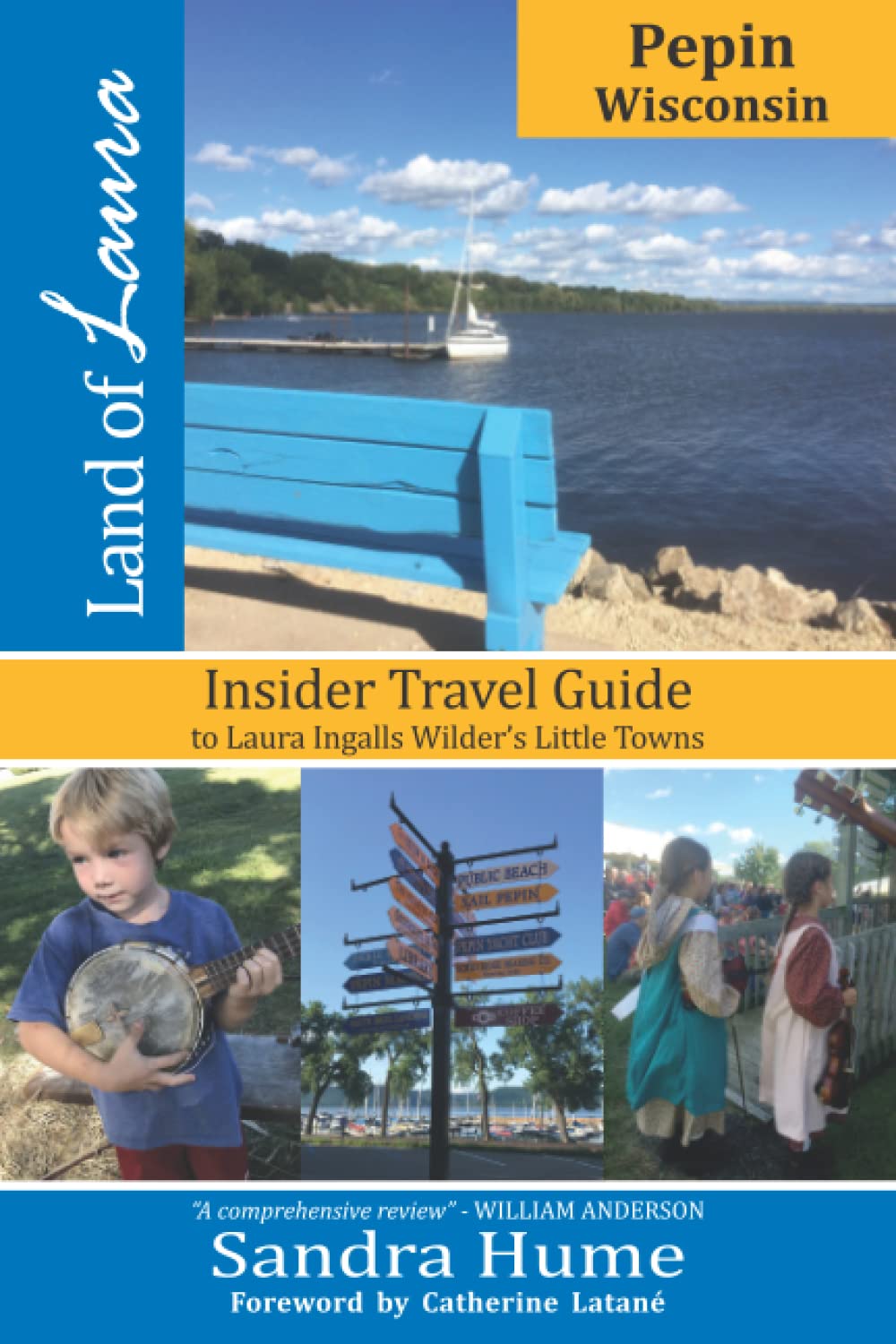 Land of Laura: Pepin, Wisconsin: Insider Travel Guide to Laura Ingalls ...