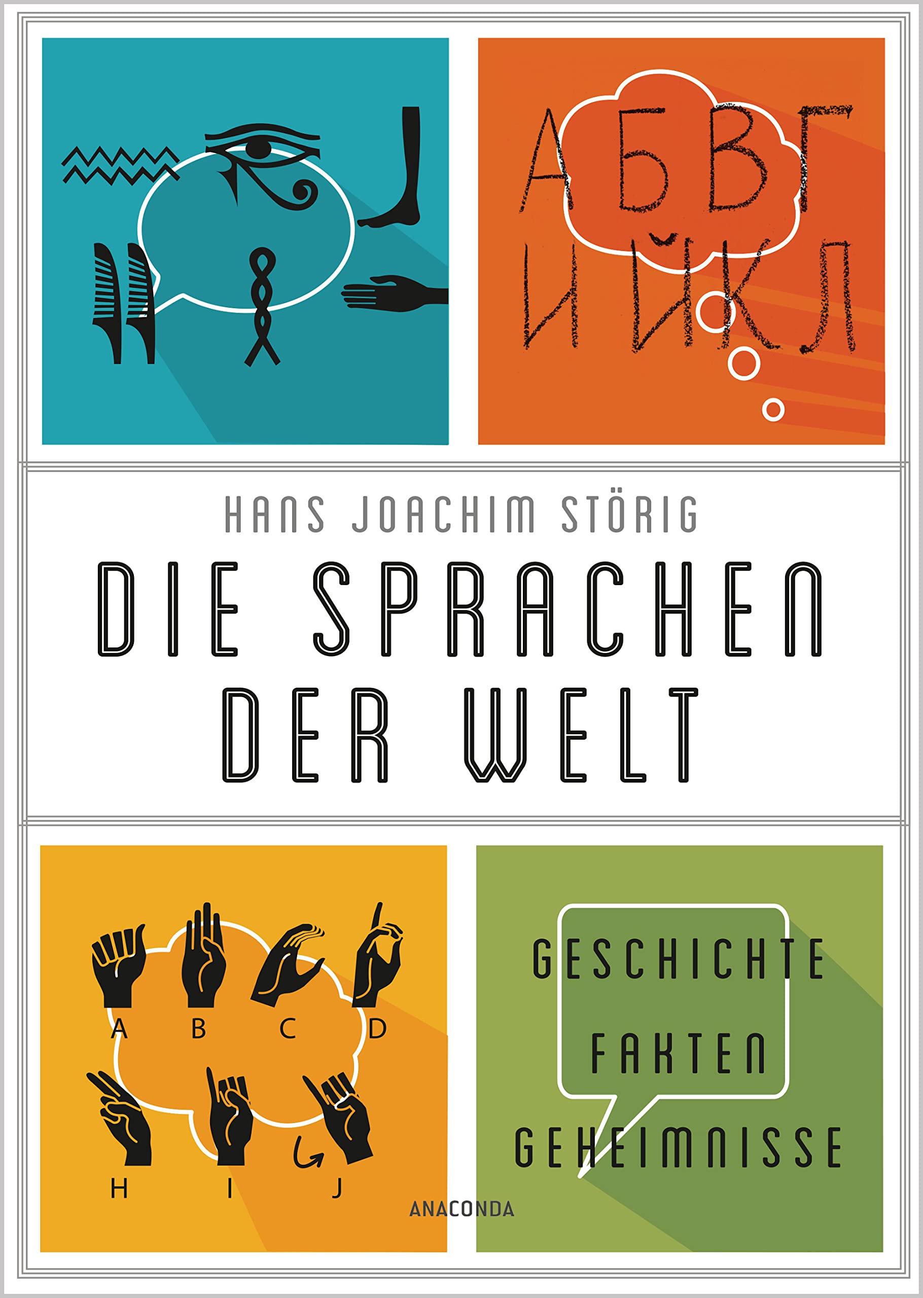 Die Sprachen der Welt. Geschichte. Fakten. Geheimnisse: Ihre Entstehung ...
