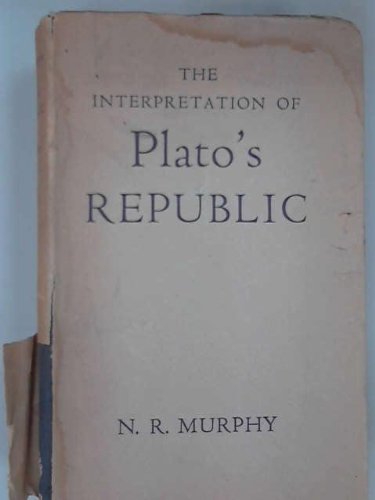 the interpretation of plato's republic by n.r. Murphy | Goodreads