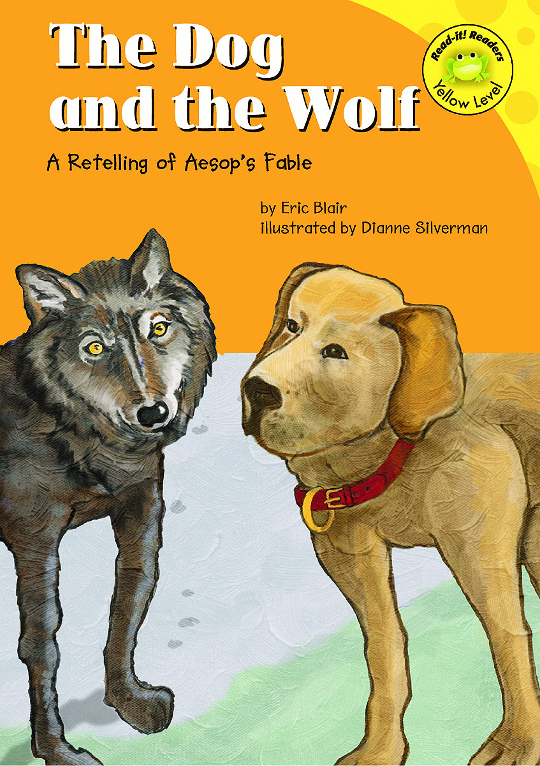 The Dog and the Wolf (Read-It! Readers: Fables) by Eric Blair | Goodreads