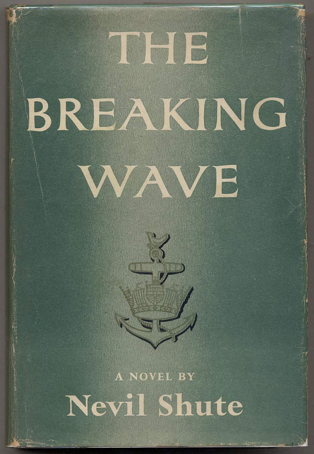 The Breaking Wave [Requiem for a WREN] by Nevil Shute | Goodreads