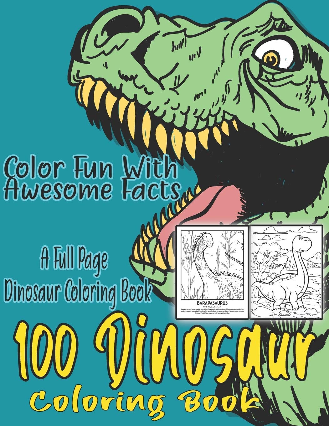100 Dinosaur Coloring Book: A Full Page Dinosaur Coloring book. Color ...