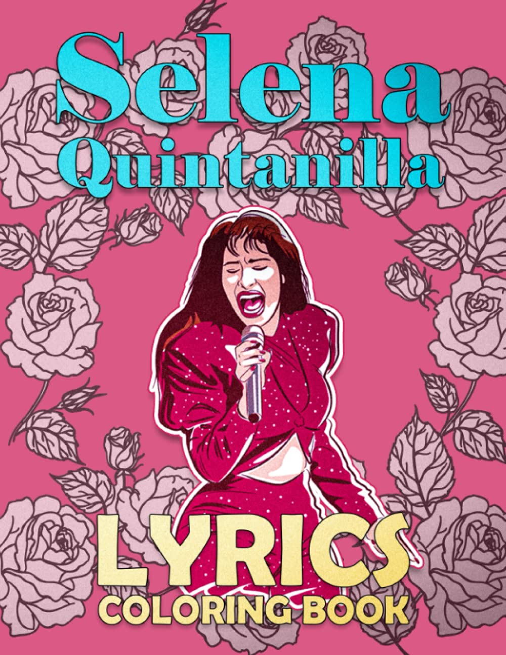 Selena Quintanilla Lyrics Coloring Book: A Captivating Book For Die ...