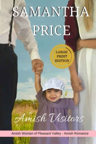 The Amish Visitors LARGE PRINT: Amish Romance by Samantha Price | Goodreads