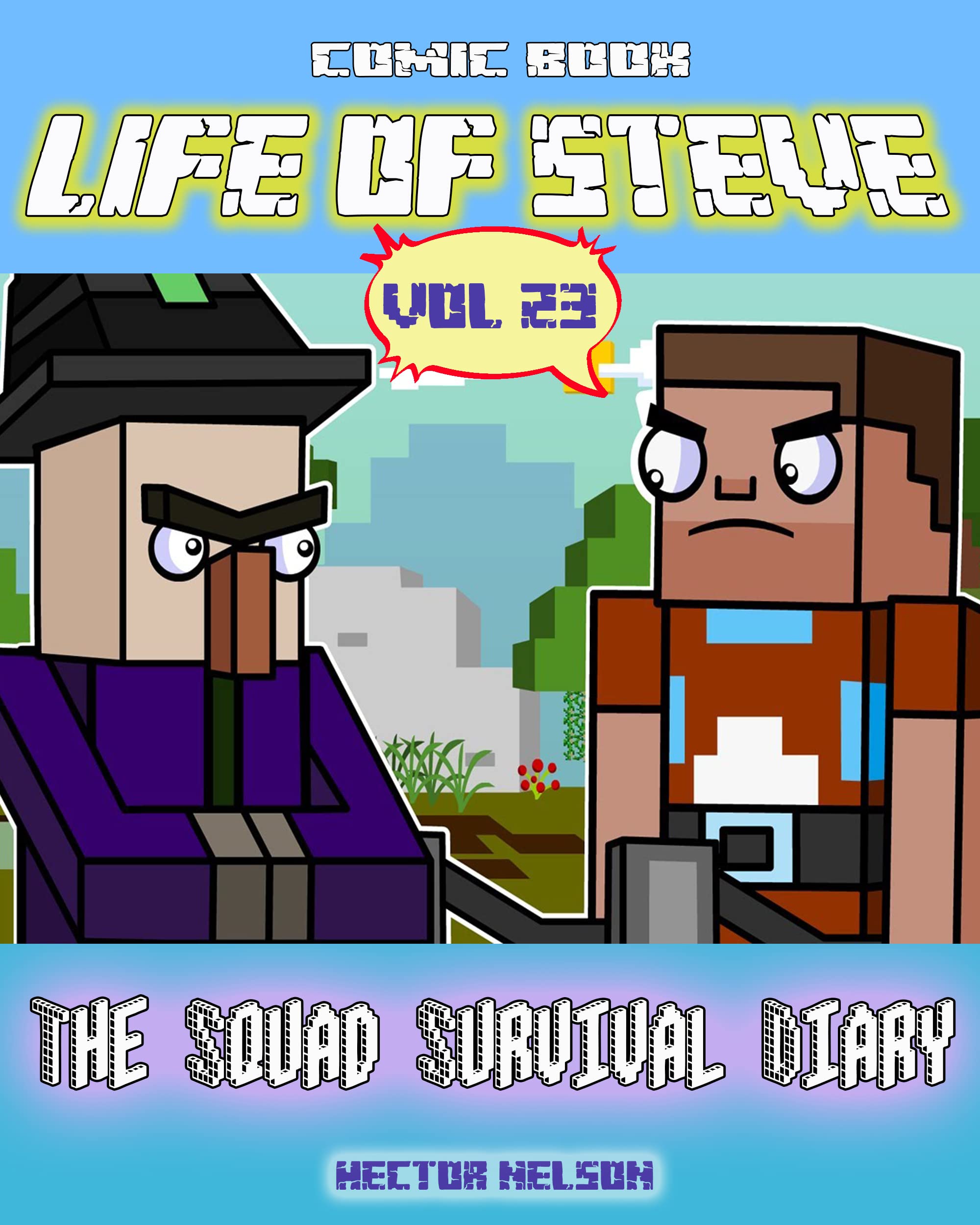 Life of Steve Comic Book: The Squad Survival Diary - Volume 23 by Hector Nelson | Goodreads
