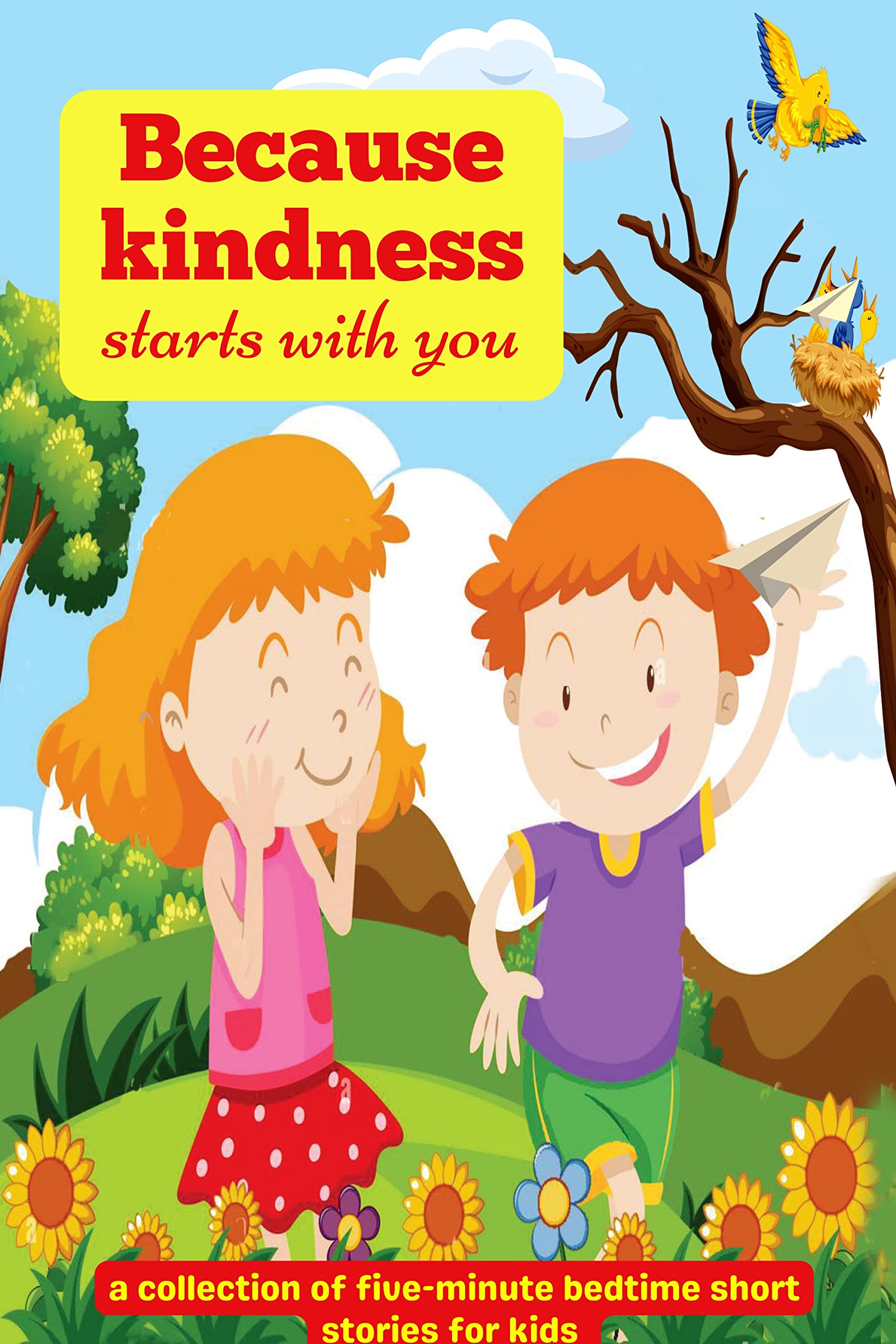Because Kindness Starts with You: A Collection of Five-minute Bedtime ...