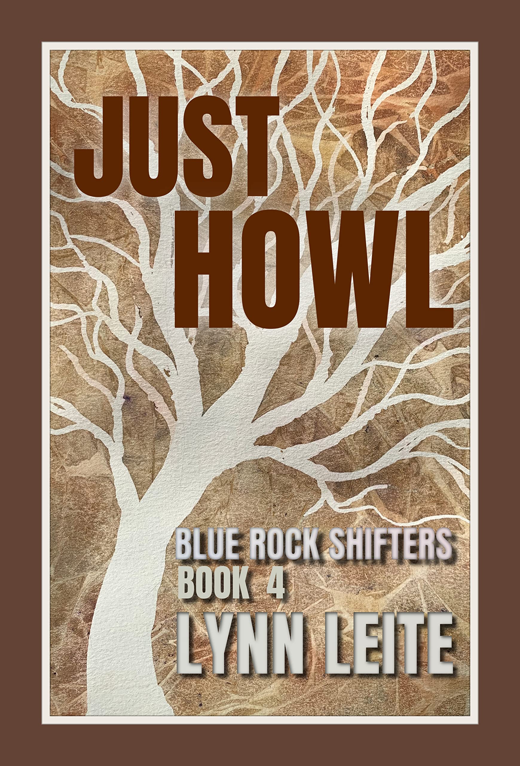 Just Howl (Blue Rock Shifters, #4) by Lynn Leite | Goodreads