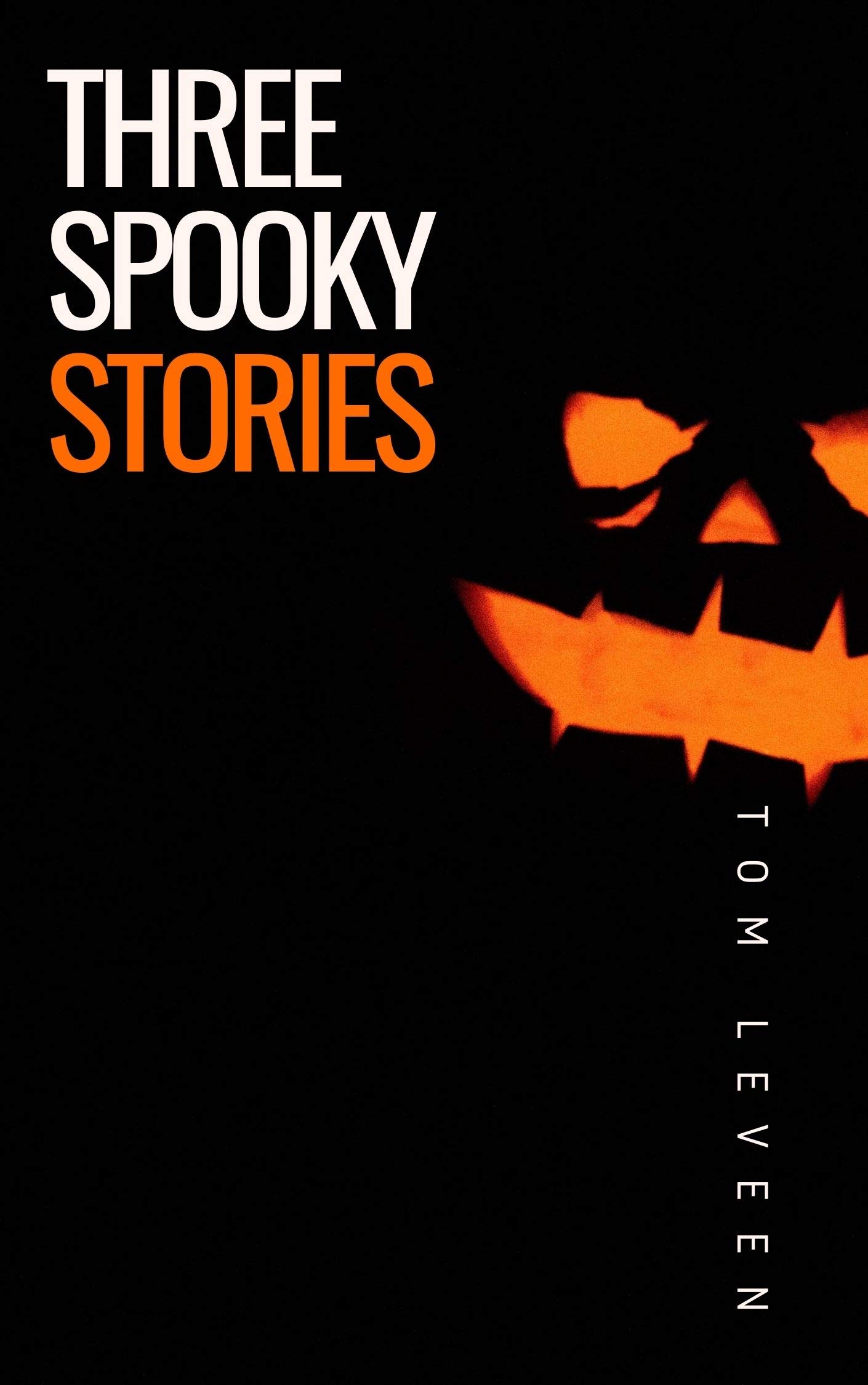Three Spooky Stories (The Eldritch Novels) by Tom Leveen | Goodreads