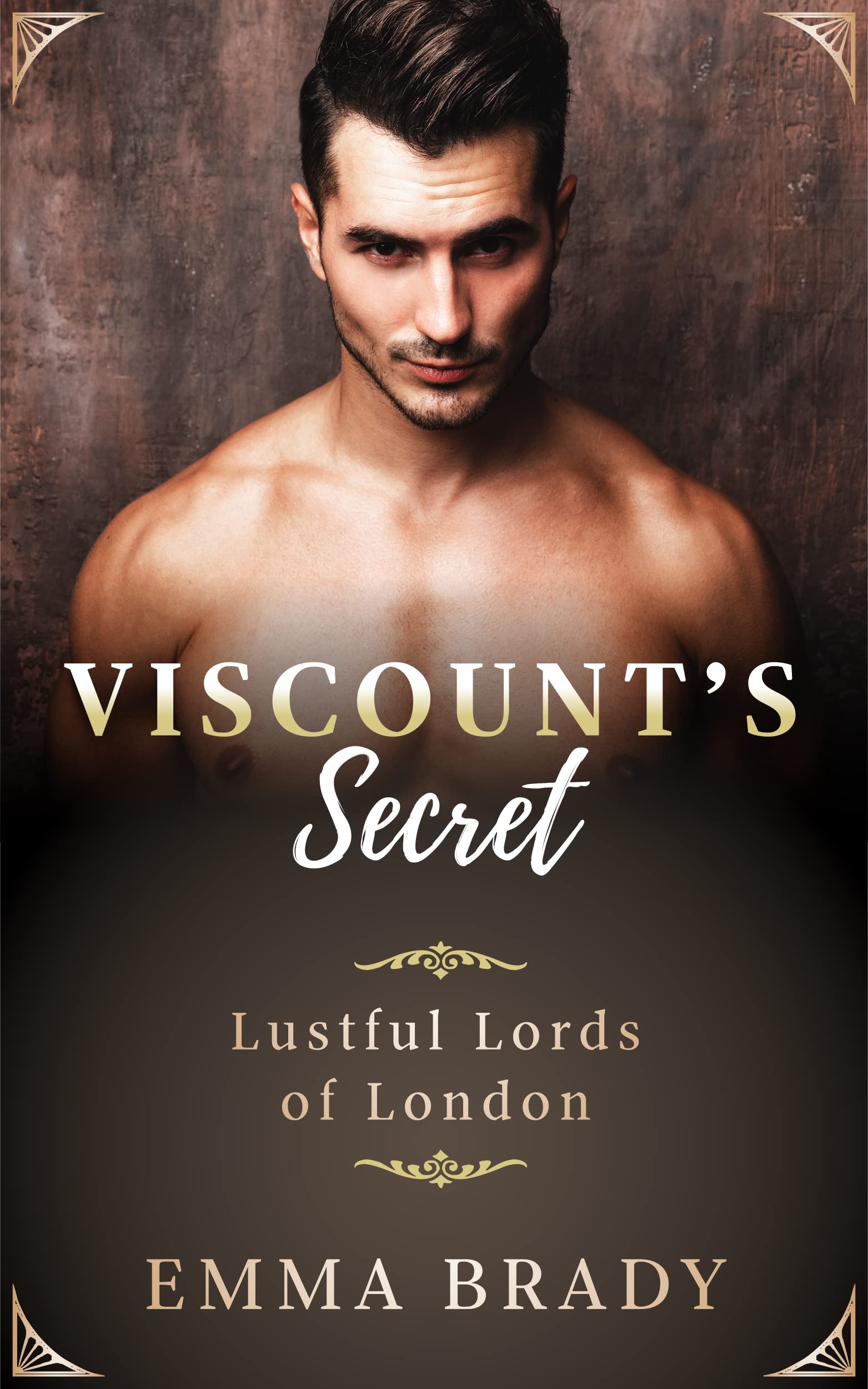 The Viscount's Secret (Lustful Lords of London Book 1) by Emma Brady ...