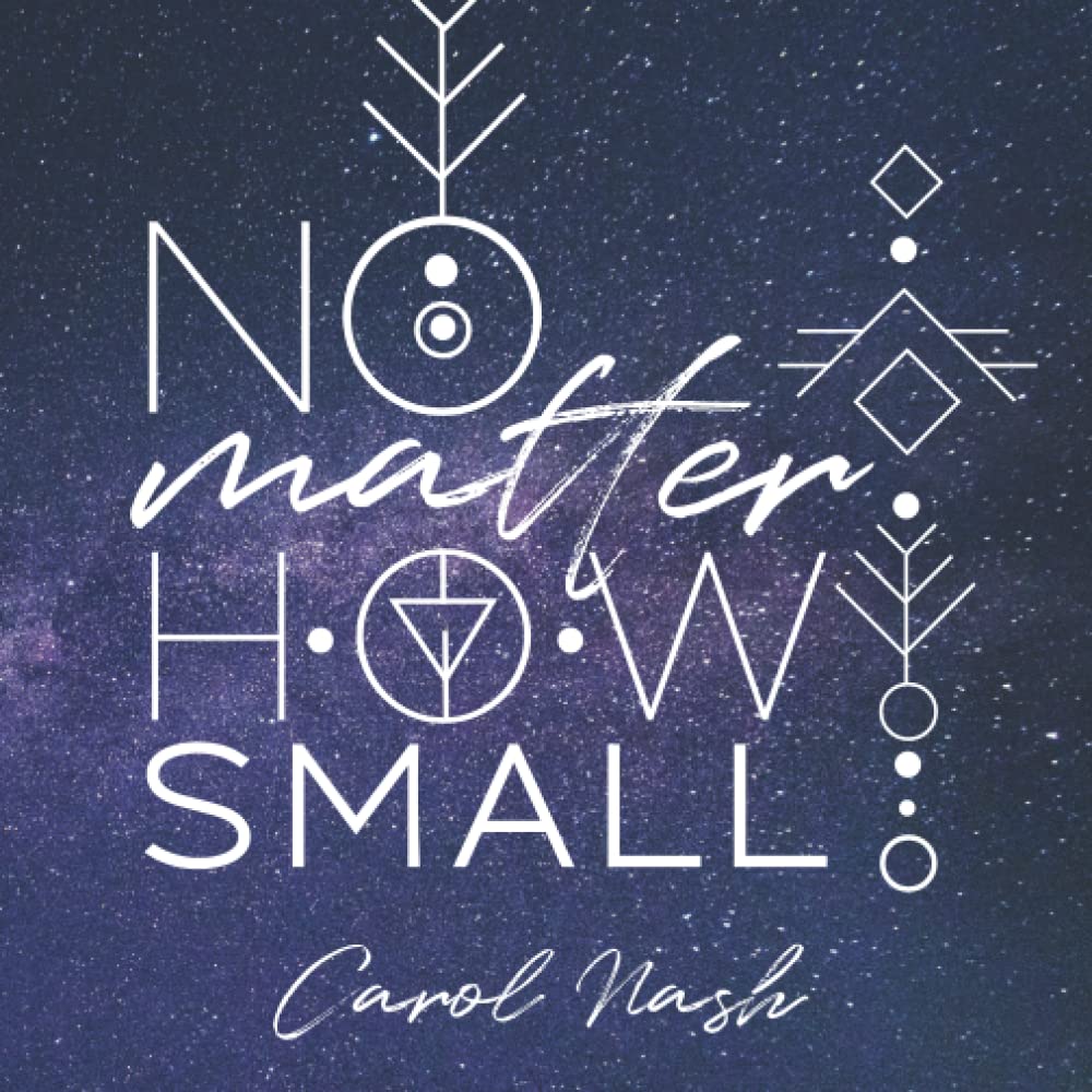 No Matter How Small by Carol Nash | Goodreads