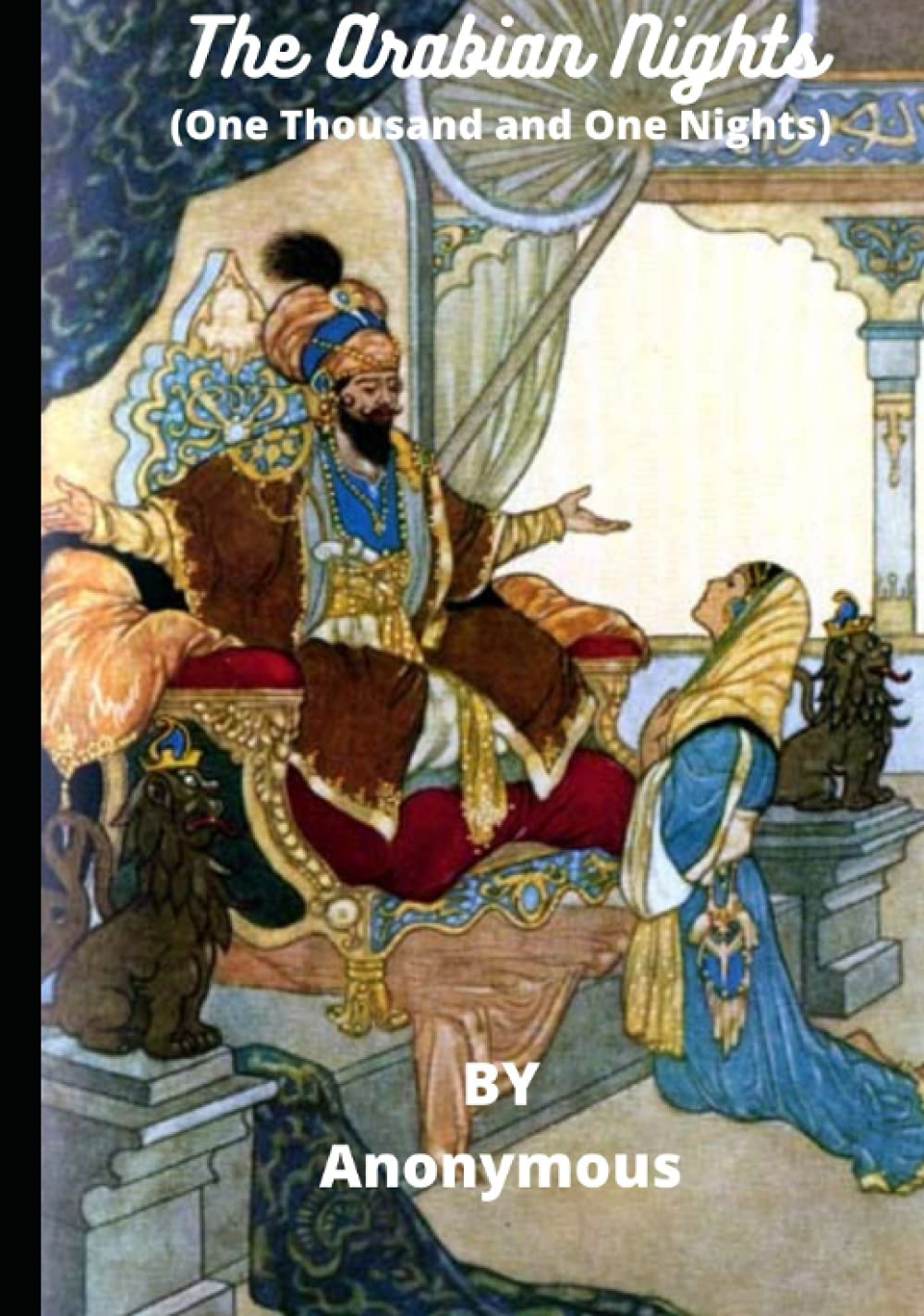 The Arabian Nights (One Thousand and One Nights): ILLUSTRATED ...