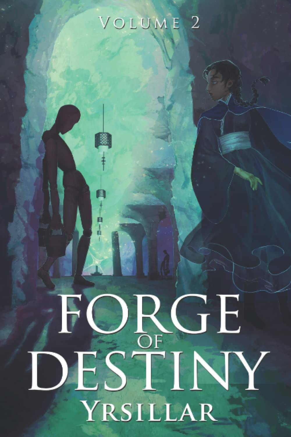 Forge of Destiny: Volume 2 (Destiny Cycle) by Yrsillar | Goodreads