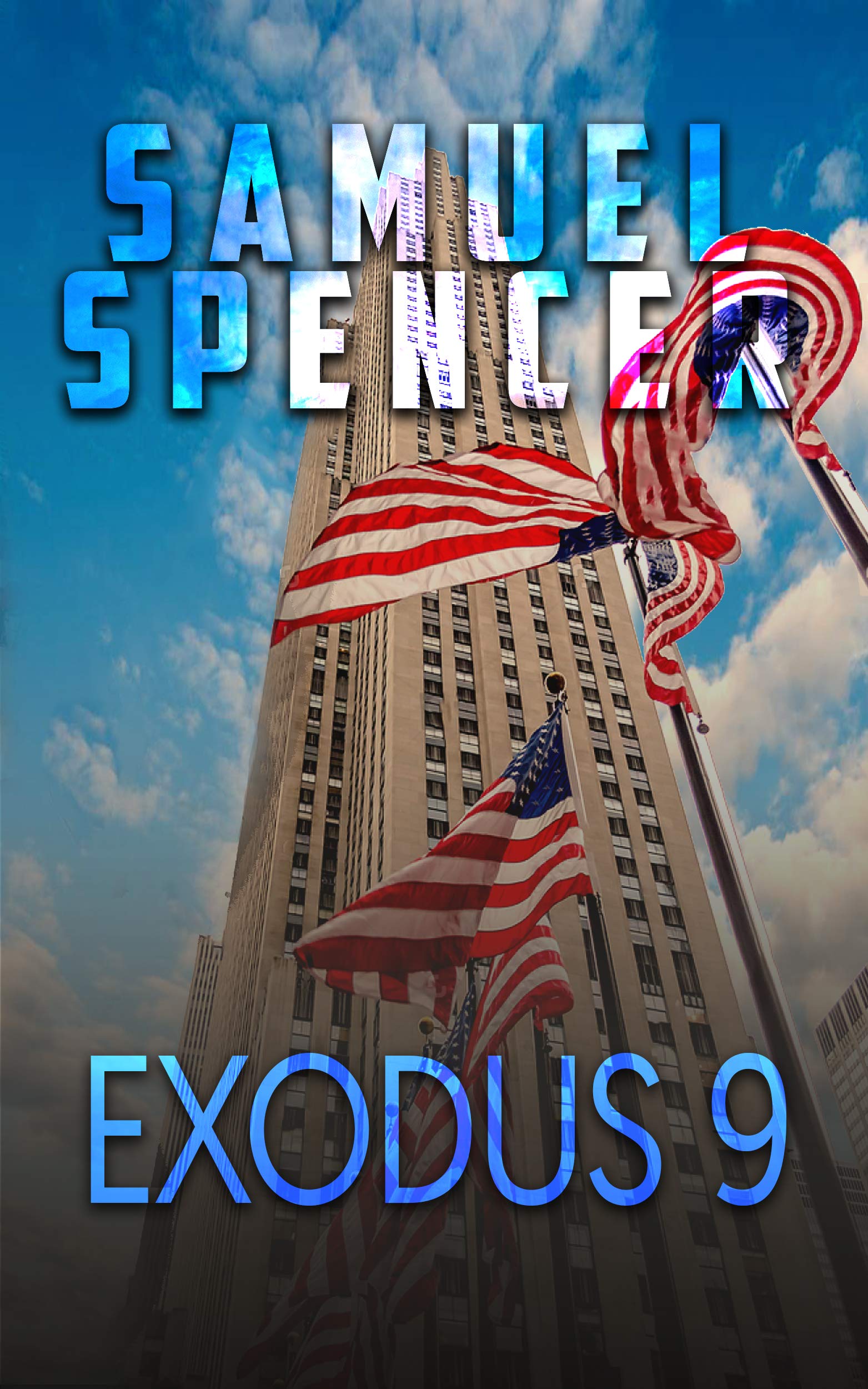 Exodus 9 (In the Grips of Silent Terror Book 4) by samuel spencer | Goodreads