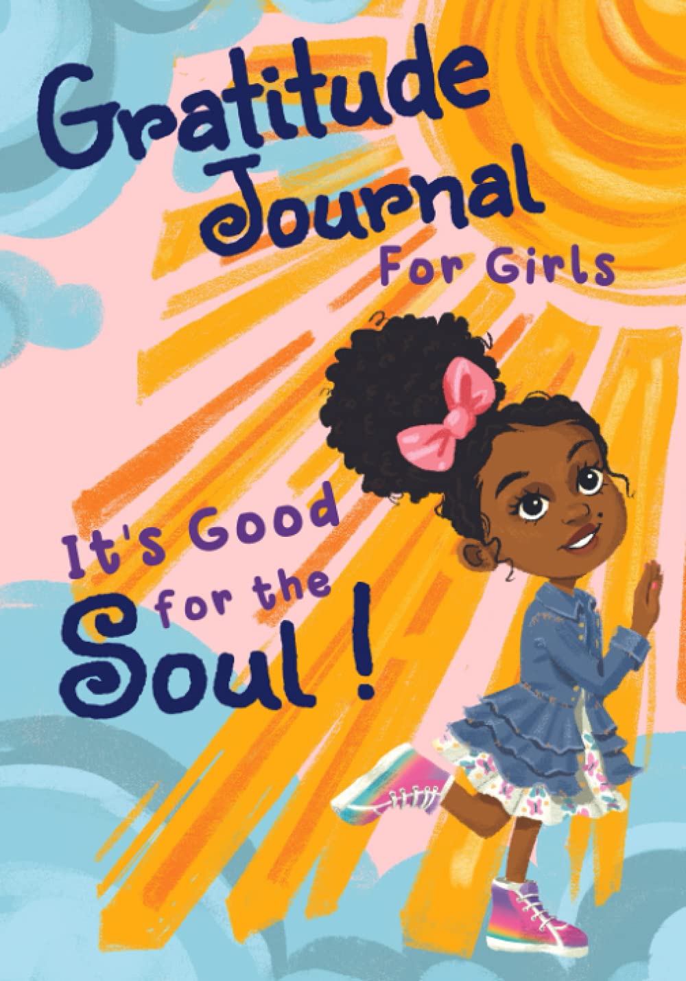 Gratitude Journal for Girls: It's Good For the Soul by Tarsha Ivey ...