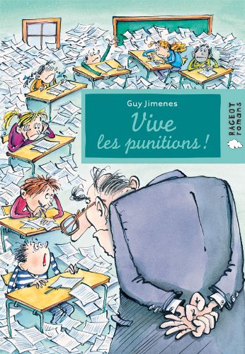 Vive les punitions (Rageot Romans) by Guy Jimenes | Goodreads