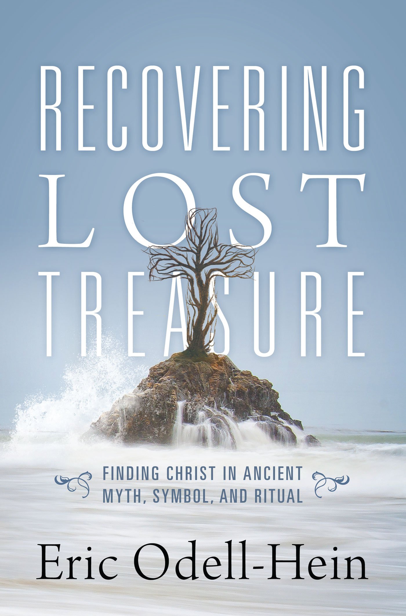 Recovering Lost Treasure by Eric Odell-Hein | Goodreads