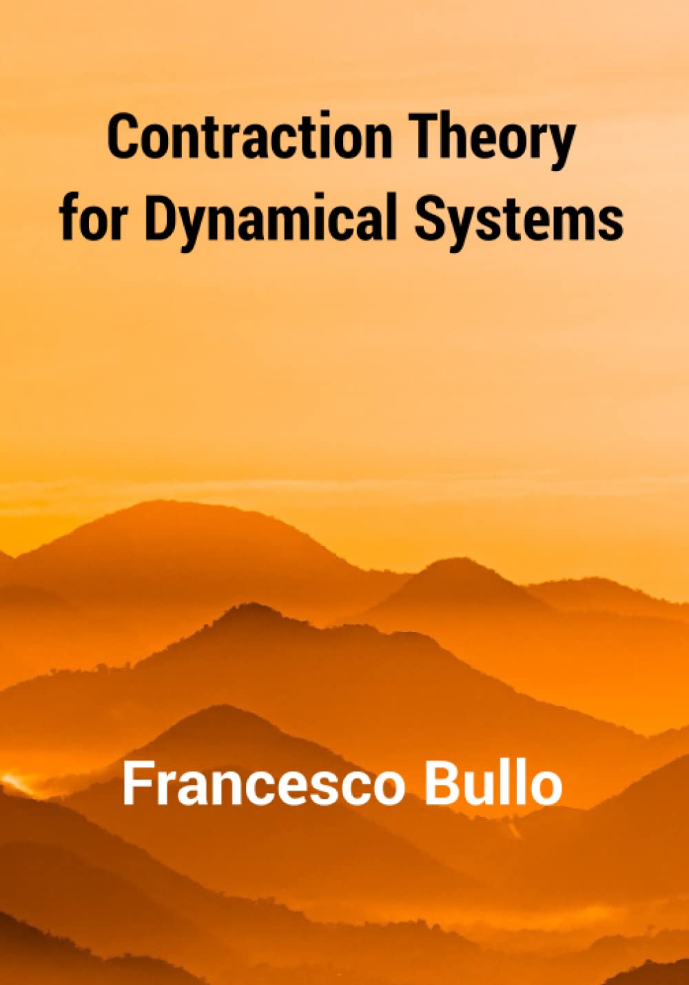 Contraction Theory For Dynamical Systems By Francesco Bullo Goodreads
