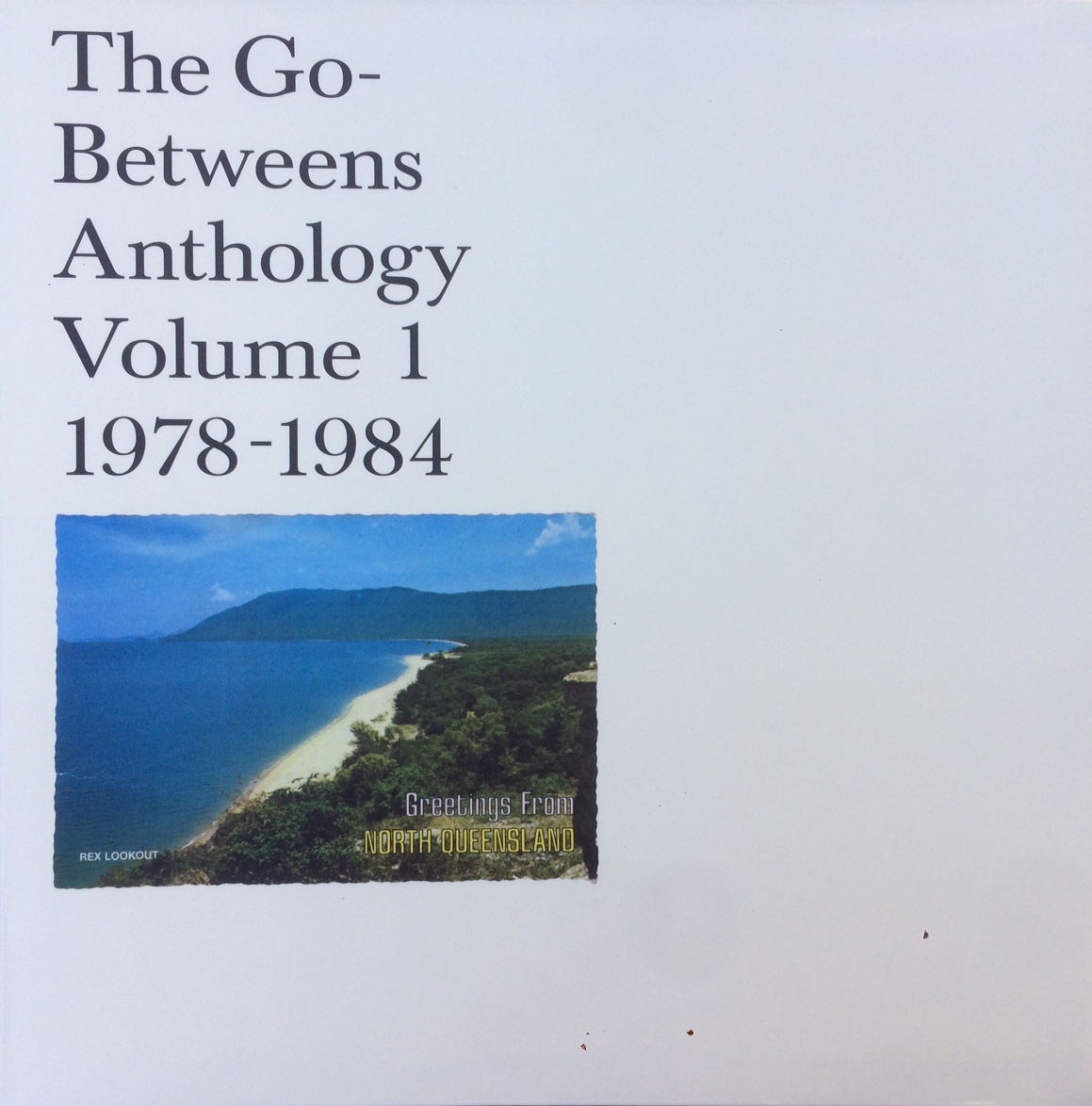 The Go-Betweens Anthology Volume 1 1978-1984 by Robert Forster | Goodreads