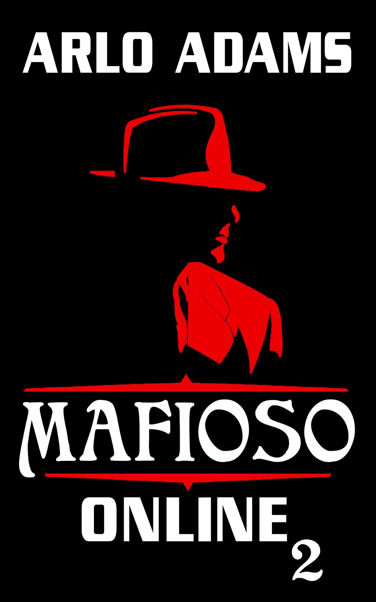 Mafioso Online 2 (Mafioso Online #2) by Arlo Adams | Goodreads