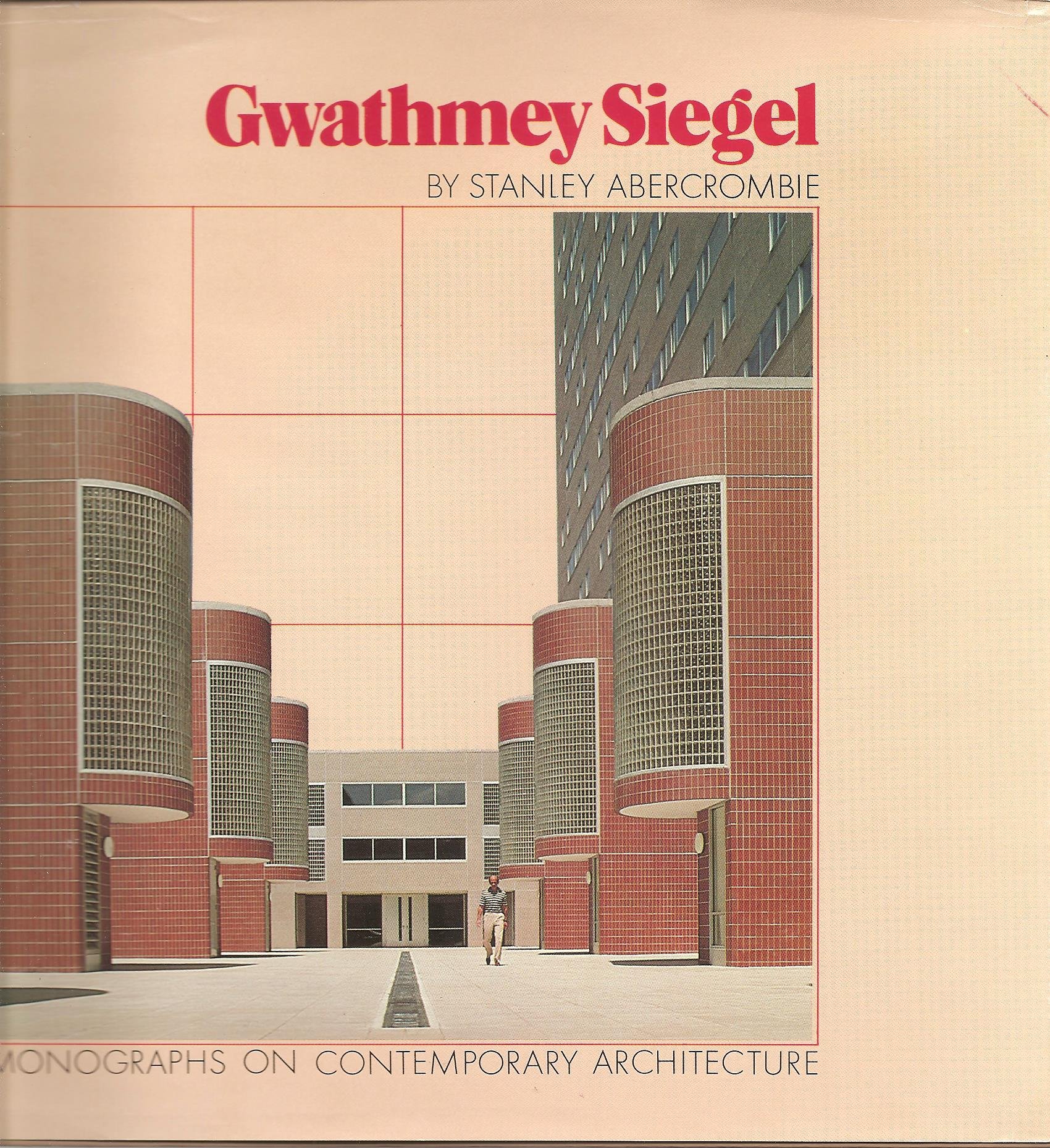 Gwathmey Siegel by Stanley Abercrombie | Goodreads