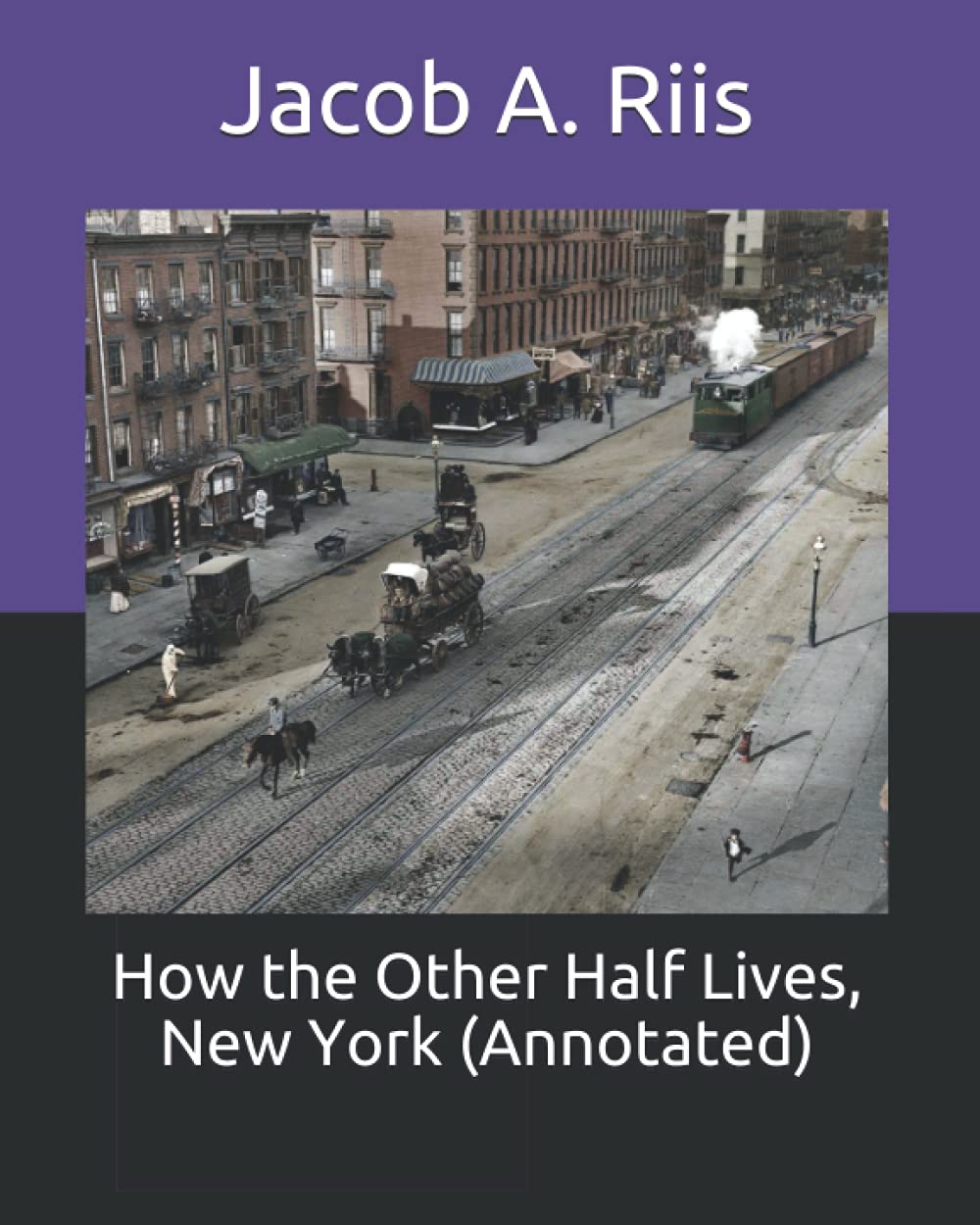 How the Other Half Lives, New York by Jacob A. Riis | Goodreads
