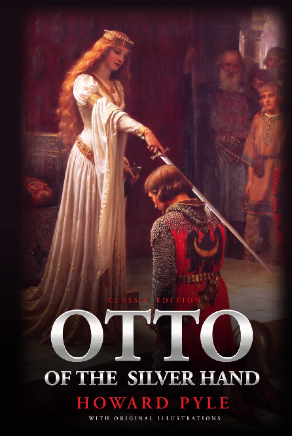 Otto of the Silver Hand: by Howard Pyle with Original Illustrations by ...