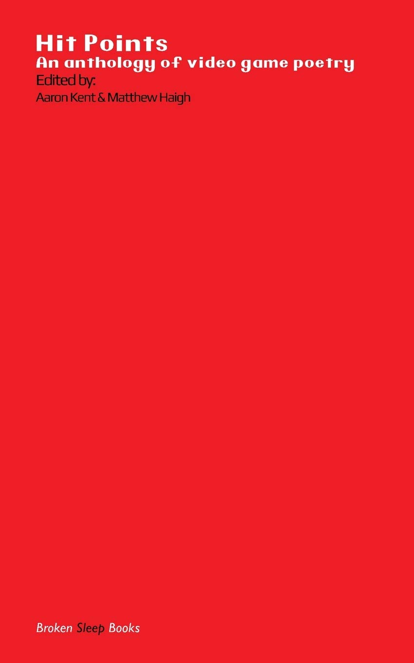 Hit Points: An Anthology of Video Game Poetry [Red Edition] by Aaron ...