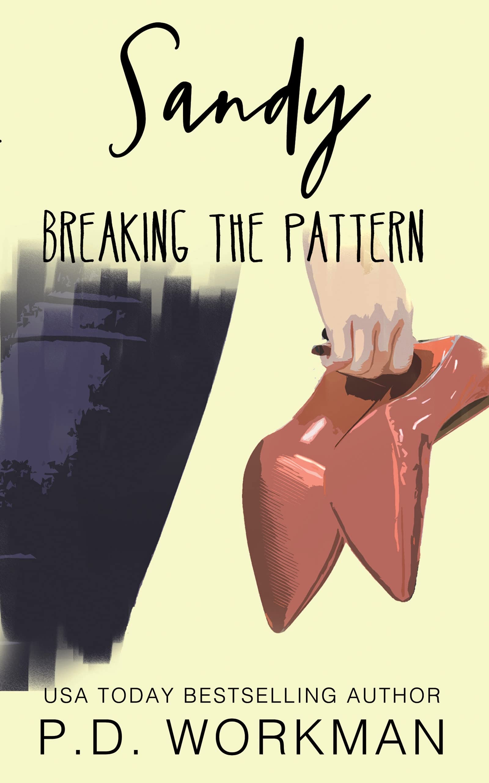 Sandy, Breaking the Pattern (Breaking the Pattern by P.D. Workman ...