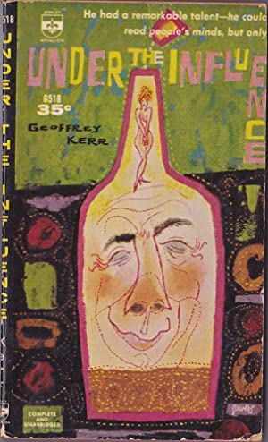 Under the Influence by Geoffrey Kerr | Goodreads