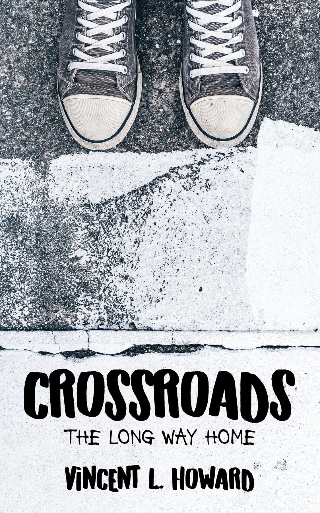 Crossroads: The Long Way Home by Vincent L. Howard | Goodreads