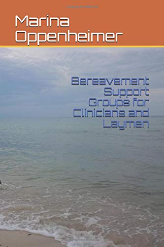 Bereavement Support Groups for Clinicians and Laymen by Marina ...