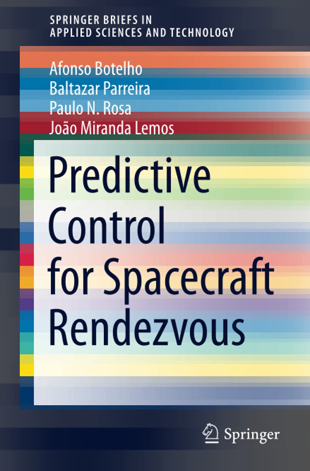 Predictive Control for Spacecraft Rendezvous by Afonso Botelho | Goodreads