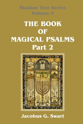 The Book of Magical Psalms - Part 2 by Jacobus G Swart | Goodreads