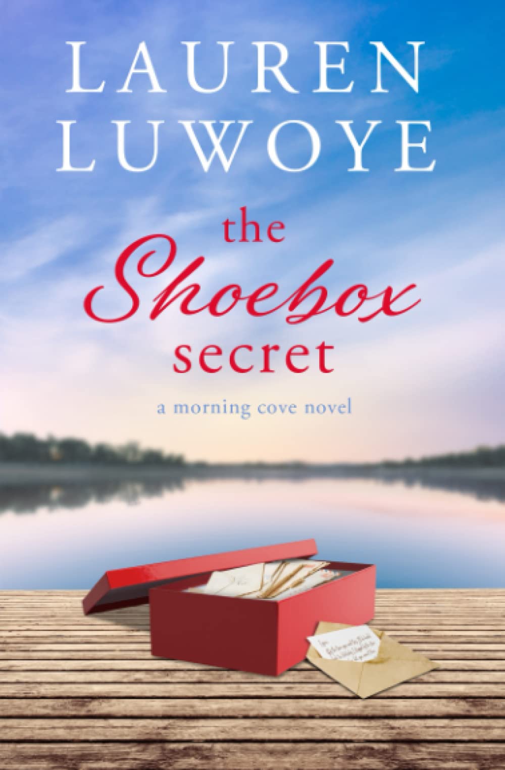 The Shoebox Secret: A Morning Cove Novel by Lauren Luwoye | Goodreads