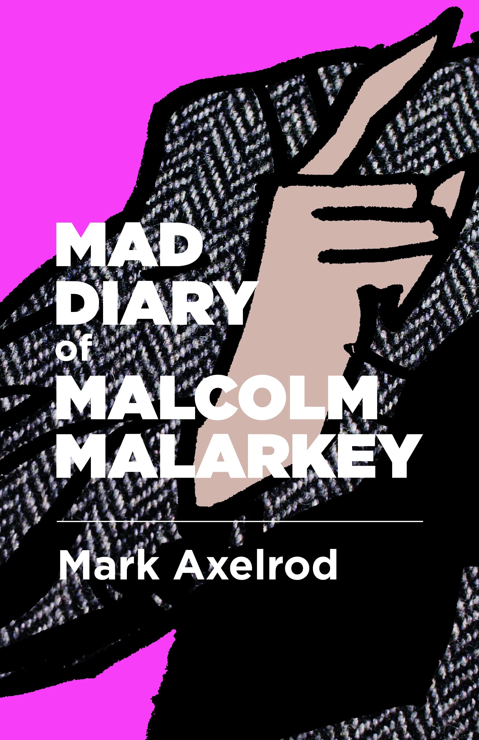 Mad Diary of Malcolm Malarkey (American Literature) by Mark Axelrod ...