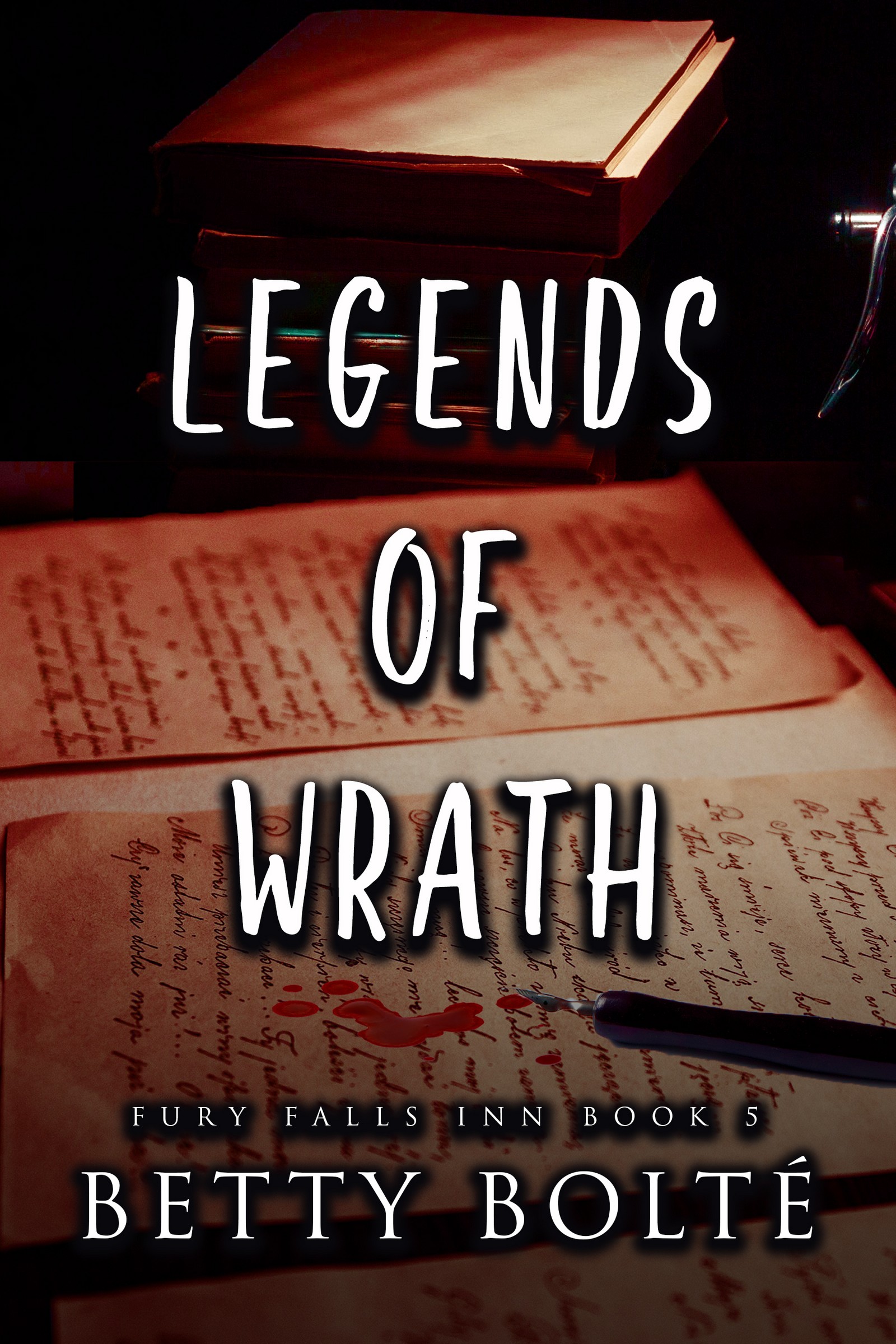 Legends of Wrath (Fury Falls Inn, #5) by Betty Bolté | Goodreads