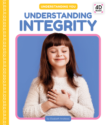 Understanding Integrity by Elizabeth Andrews | Goodreads