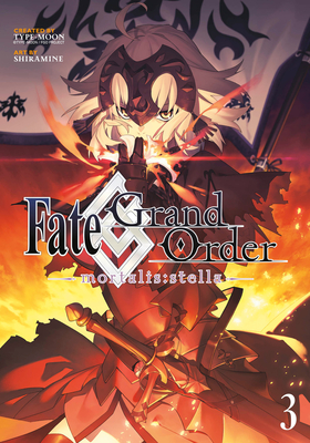 Fate/Grand Order -mortalis:stella- 3 (Manga) (Fate/Grand Order by Type ...