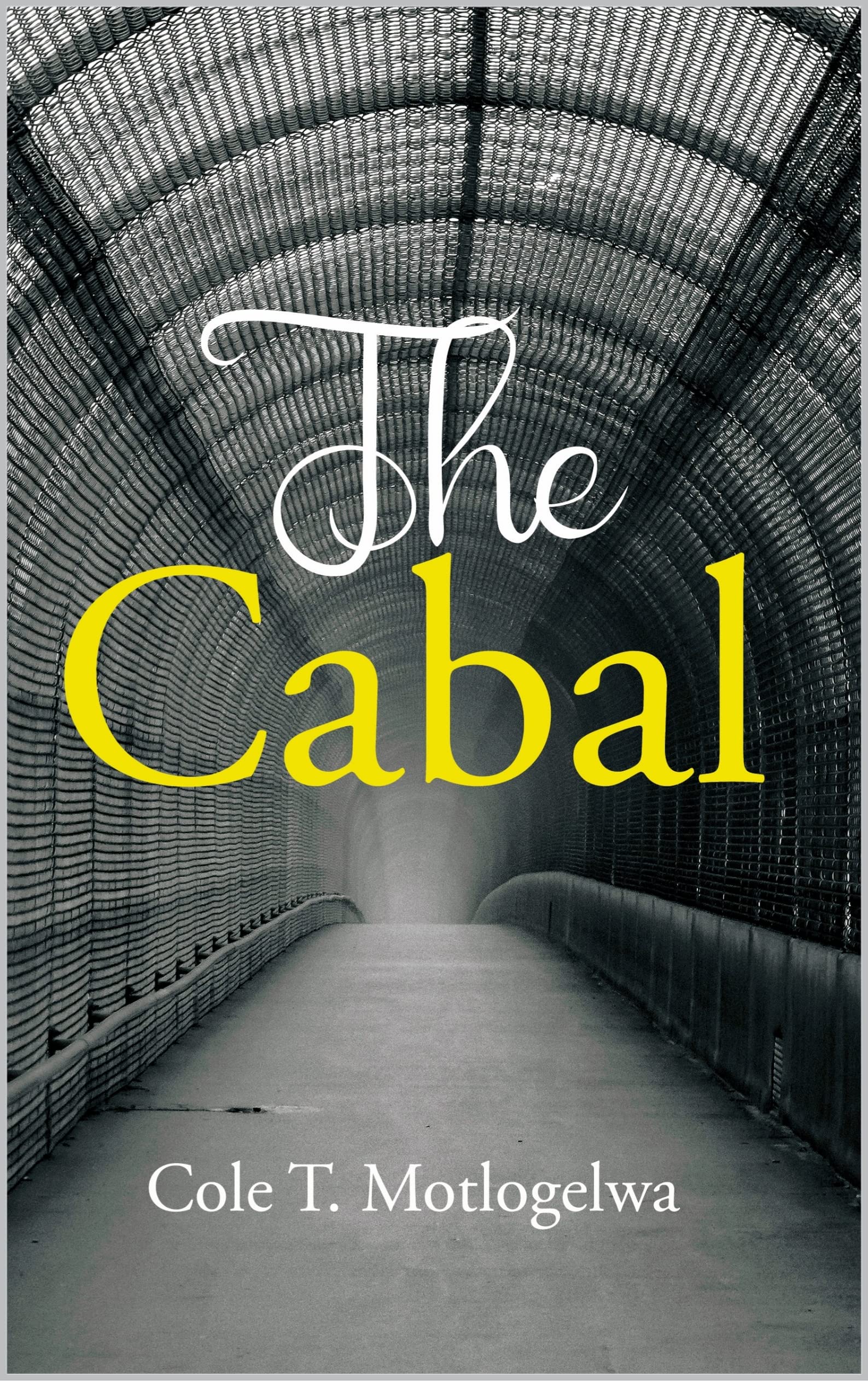 The Cabal Book 1 By Cole Motlogelwa Goodreads